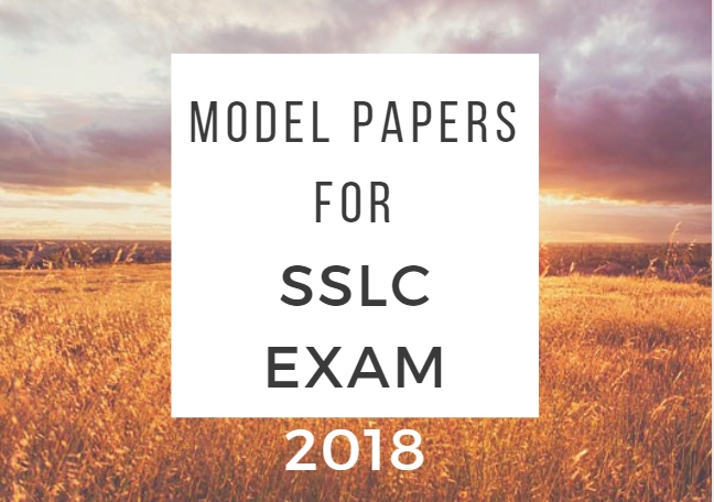 Kerala SSLC Exam March 2018- Model question papers