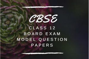 Model Question Papers for CBSE 10th Pre Board Exam 2025 – Education ...