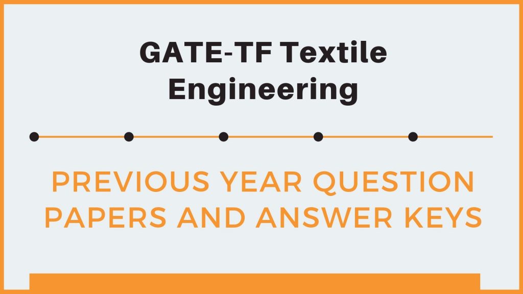 12 Previous Year Solved Papers of GATE TF- Textile Engg. – Education ...