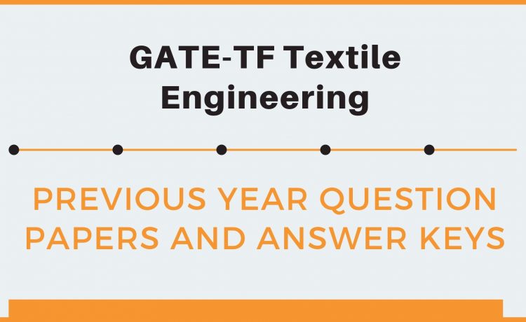 12 Previous Year Solved Papers of GATE TF- Textile Engg.
