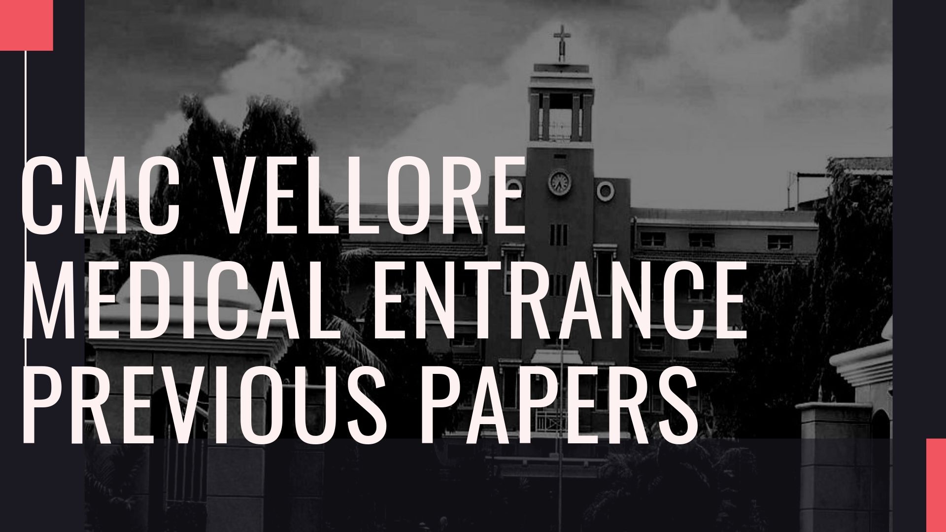 7 Previous Year Question Papers Of CMC Vellore Medical Entrance 7 Previous Year Question Papers Of CMC Vellore Medical Entrance