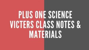 Kerala Plus One Science Complete Notes and Study Materials – Education ...