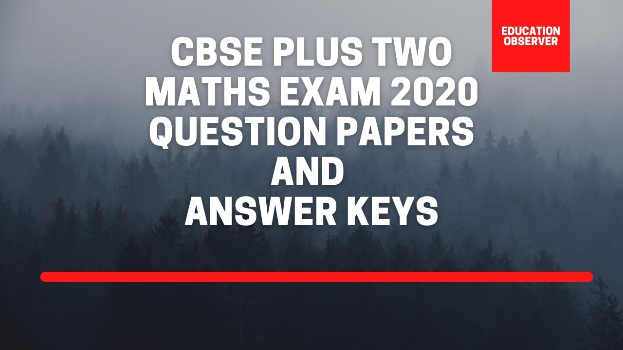 Cbse 12th Board Exam 2020 Maths Question Papers And Solutions Of All