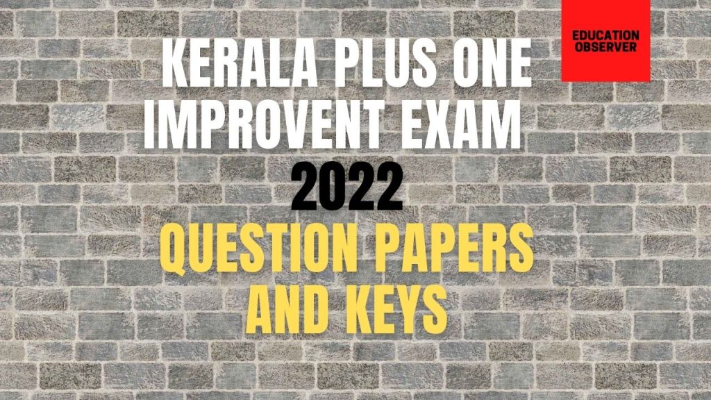 Kerala Plus One Improvement Exam January 2022-Question Papers and Keys ...