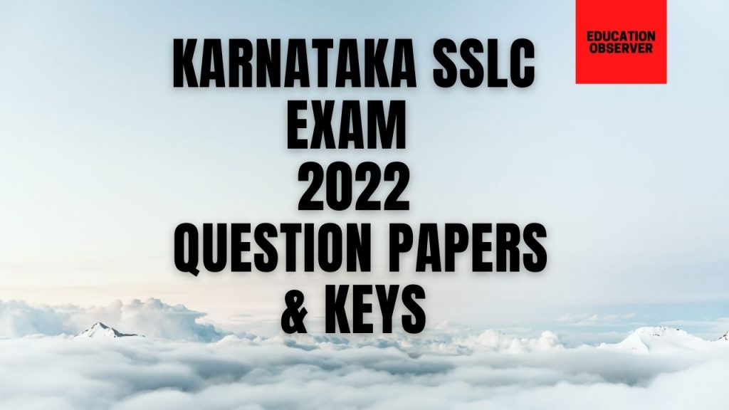 Karnataka SSLC Exam March 2022- Question Papers, Keys and Solutions ...