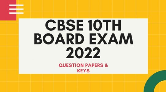 CBSE 10th Board exam 2022- Original Question Papers Keys and Solutions ...