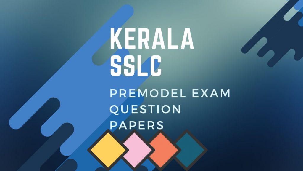 Kerala SSLC 2025 Pre-Model Exam Question Papers and Keys for all ...