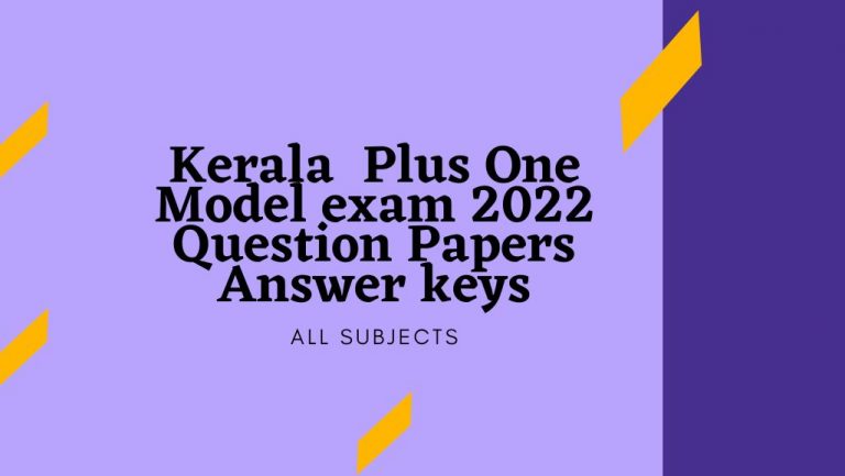 DHSE Plus One Model Exam 2022- Question Papers and Keys of all subjects ...