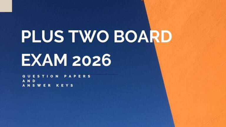 Kerala Plus Two Board exam 2026-question papers and answer keys ...